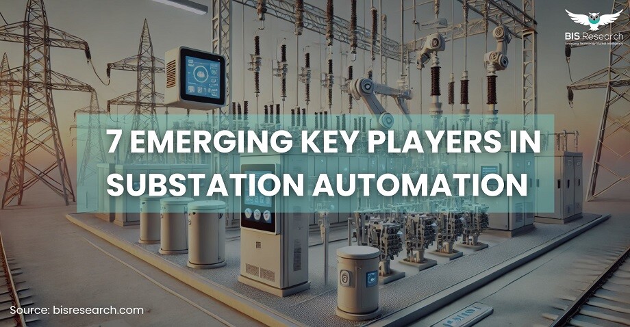 7 Emerging Key Players in Substation Automation